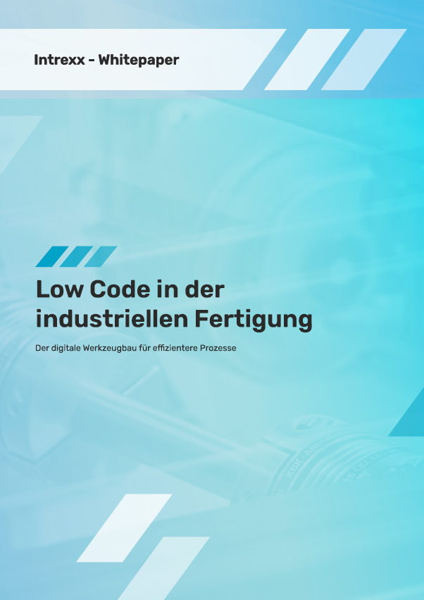 Whitepaper: Low Code in der industriellen Fertigung | Intrexx